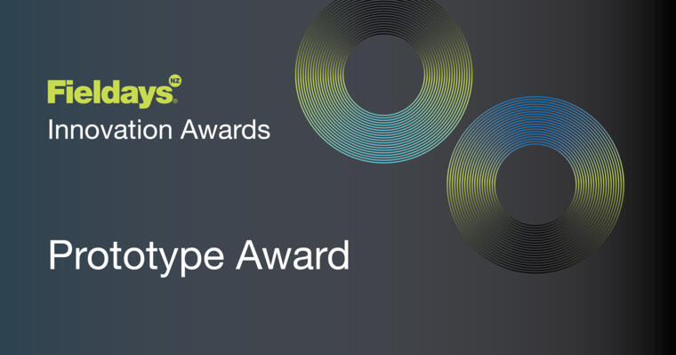 Fieldays Innovation Awards - Prototype Award - Fieldays